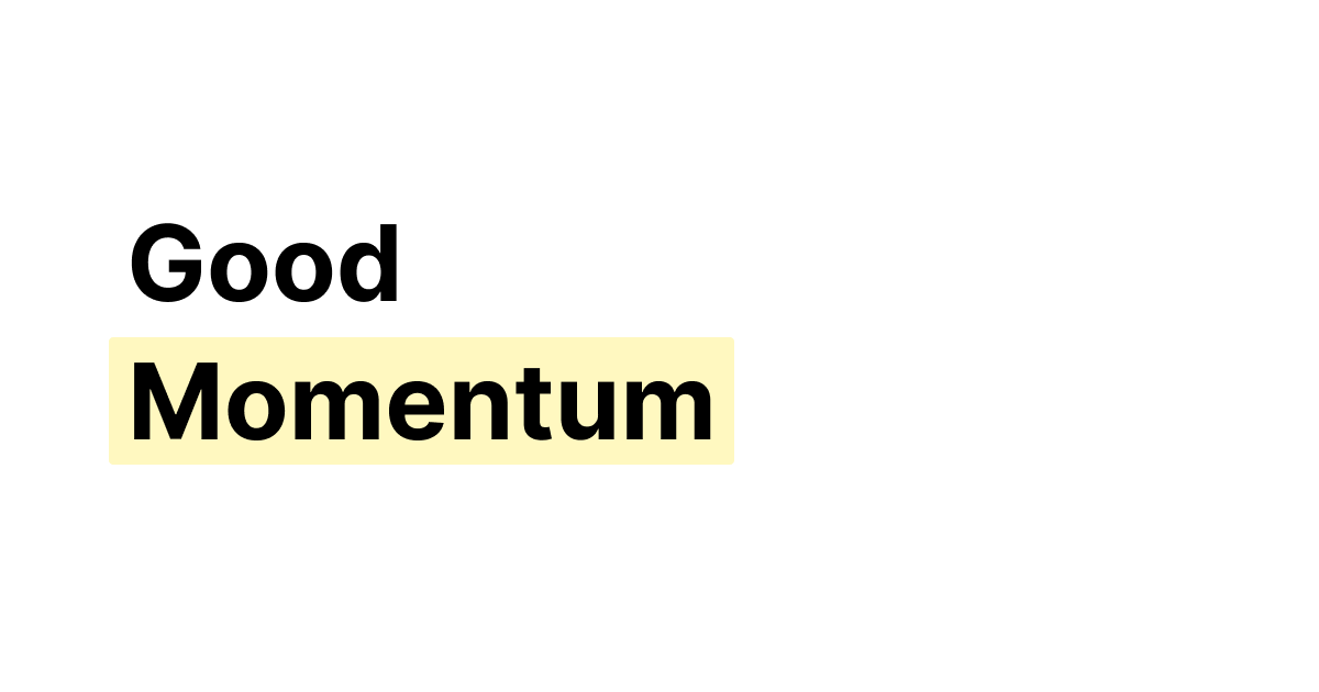 Good Momentum